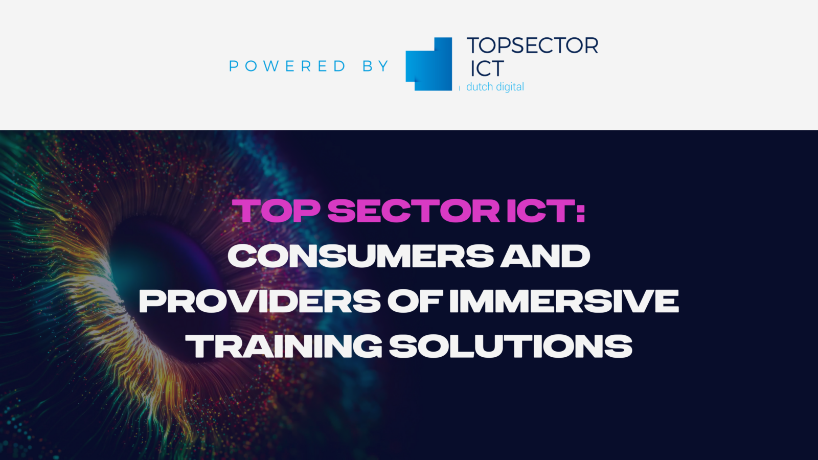 Top Sector ICT: Consumers and providers of immersive training solutions ...